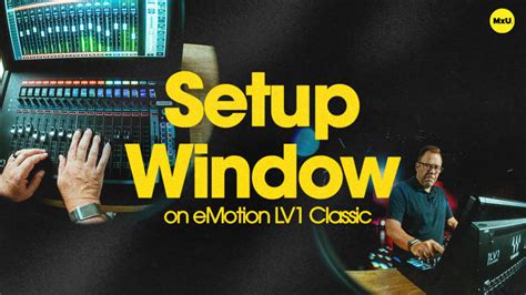 Console Overview On EMotion LV Classic MxU