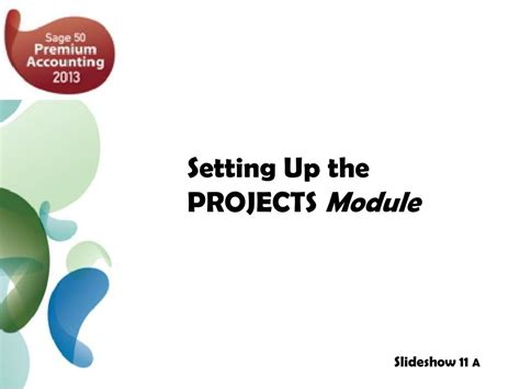 Ppt Setting Up The Projects Module Powerpoint Presentation Free