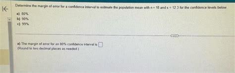 Solved Determine The Margin Of Error For A Confidence Chegg