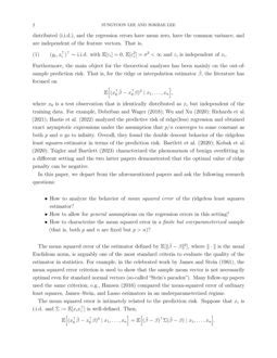 The Mean Squared Error Of The Ridgeless Least Squares Estimator Under General Assumptions On