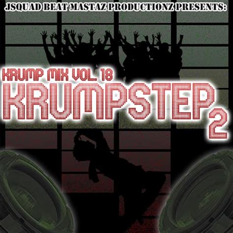 Amazon Musicでtha J Squadのj Squad Krump Mix Vol 18 Krumpstep 2を再生する