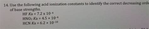 Use The Following Acid Ionization Constants To Identify The Correct D