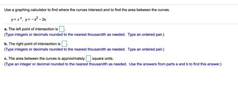 solved use a graphing calculator to find where the curves