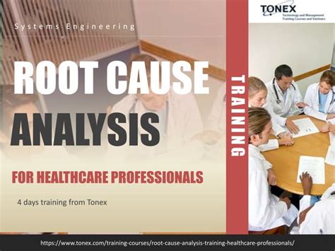 Root Cause Analysis Training For Healthcare Professionals Tonex Training Pptx Medical Health