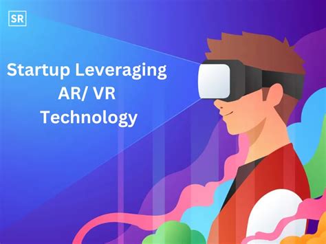 Startup Leveraging Ar Vr Technology