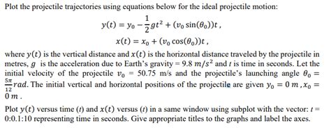 Solved Plot The Projectile Trajectories Using Equations Chegg