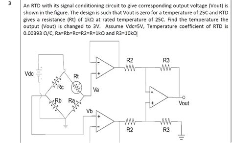 Solved An Rtd With Its Signal Conditioning Circuit To Give