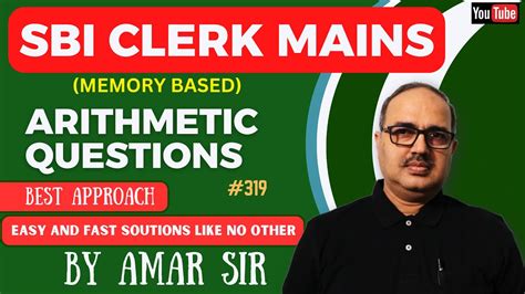 Arithmetic Questions Sbi Clerk Mains Memory Based Amar Sir Tricks Amarsirmaths Youtube