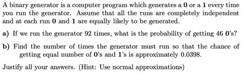 Solved A Binary Generator Is A Computer Program Which
