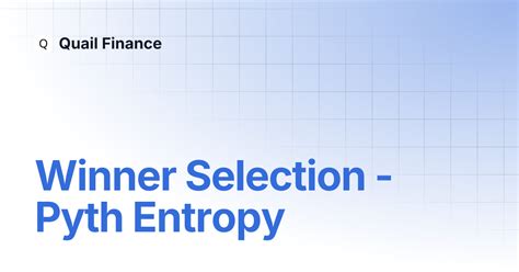 Winner Selection Pyth Entropy Quail Finance
