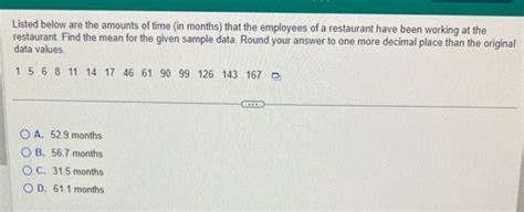 Solved Listed Below Are The Amounts Of Time In Months That Chegg