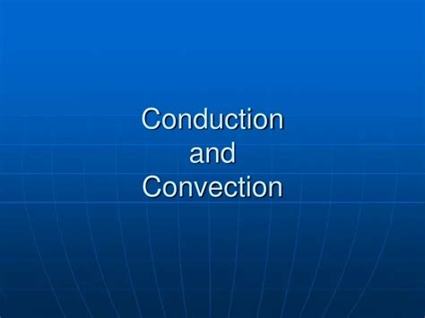 PPT Conduction And Convection PowerPoint Presentation Free Download ID