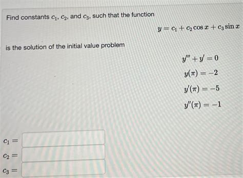 solved find constants c1 c2 and c3 such that the function