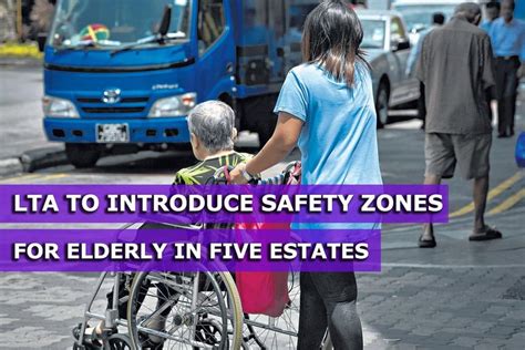 Lta Will Introduce Safety Zones In Estates With Large Elderly