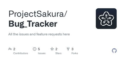 Github Projectsakurabugtracker All The Issues And Feature Requests