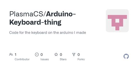 Github Plasmacsarduino Keyboard Thing Code For The Keyboard On The