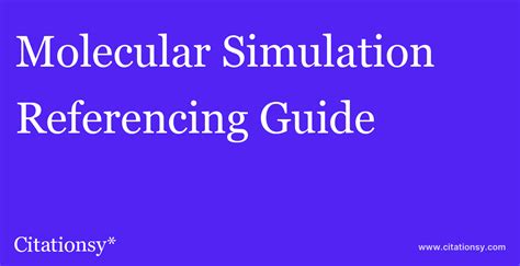 Molecular Simulation Referencing Guide · Molecular Simulation Citation Molecular Simulation Referencing Guide · Molecular Simulation Citation