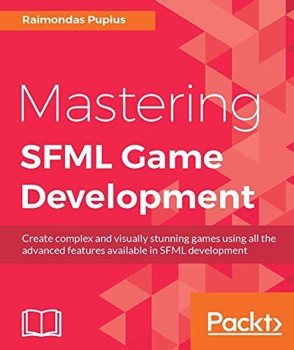 mastering sfml game development by raimondas pupius goodreads