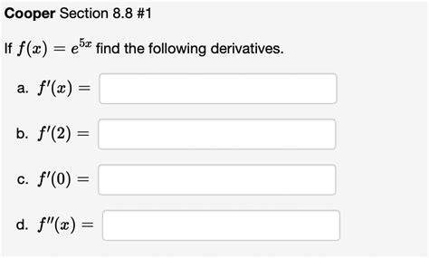 Solved If Fxe5x Find The Following Derivatives A F′x