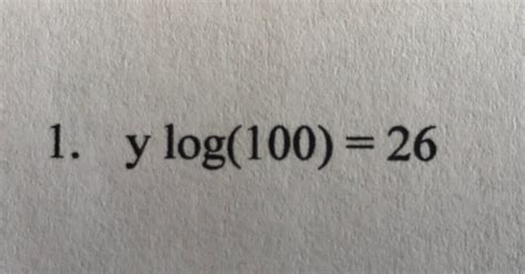 solved 1 y log 100 26