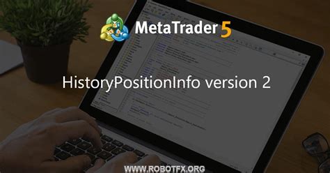 historypositioninfo version 2 library metatrader 5 [download