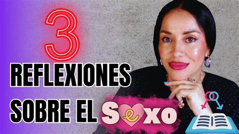 TRES REFLEXIONES SOBRE EL SEXO Avanzarte YouTube