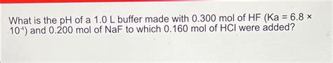 Solved What is the pH ﻿of a 1.0L ﻿buffer made with 0.300mol | Chegg.com