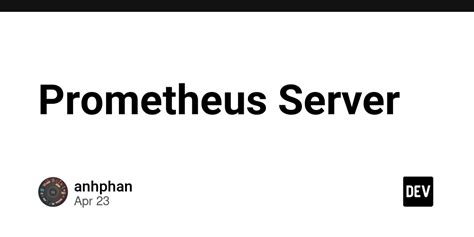 Prometheus Server Dev Community