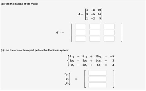 Solved A Find The Inverse Of The Matrix Chegg Com