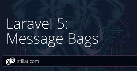 Laravel 5 Message Bags Stillat