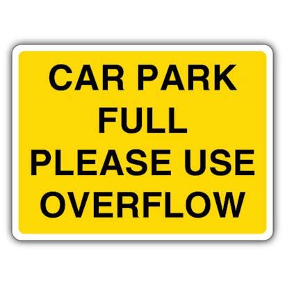 Car Park Full Please Use Overflow Overflow Parking Car Park