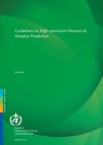 Guidelines On High Resolution Numerical Weather Prediction