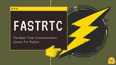 fastrtc the real time communication library for python