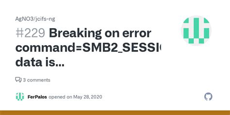 Breaking On Error Command SMB SESSION SETUP Status More Data Is Available Flags X Mid