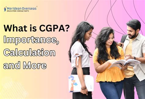 What Is Cgpa Importance Calculation And More Meridian Overseas
