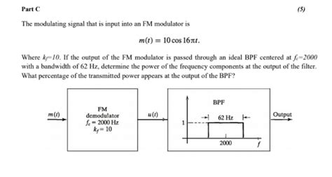 Solved 5 Part The Modulating Signal That Is Input Into An