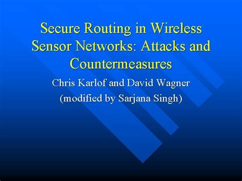 Secure Routing In Wireless Sensor Networks Attacks And
