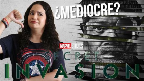 SECRET INVASION: ¿El mayor FRACASO de MARVEL? | Crítica/Opinión | Mariana Skylee #marvel - YouTube
