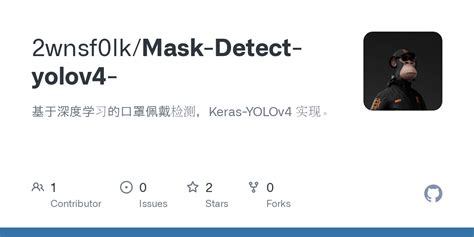 github 2wnsf0lk mask detect yolov4 基于深度学习的口罩佩戴检测，keras yolov4 实现。