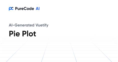 Build Great Vuetify Pie Plot Components Faster Using Ai Tools