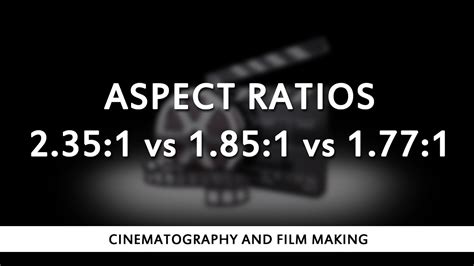 Aspect Ratios 2351 Vs 1851 Vs 1771 169 Youtube