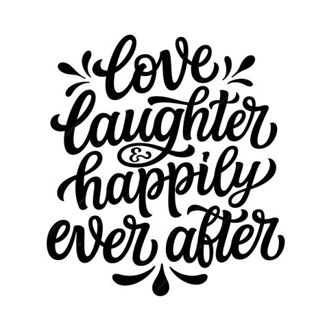 Premium Vector Love Laughter And Happily Ever After Hand Lettering