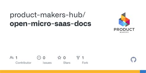 github product makers hub open micro saas docs