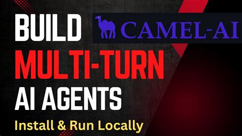 build multi turn advanced ai agents with camel ai