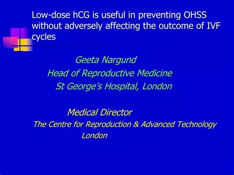 Ppt Low Dose Hcg Is Useful In Preventing Ohss Without Adversely Affecting The Outcome Of Ivf