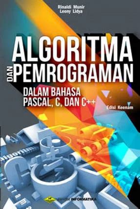 Algoritma Dan Pemrograman Dalam Bahasa Pascal C Dan C 2016