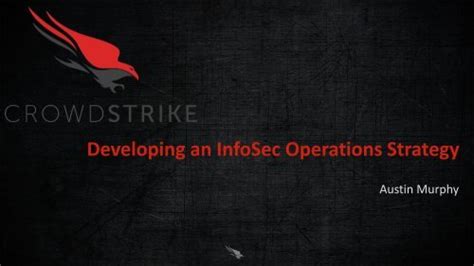Developing An Infosec Operations Strategy