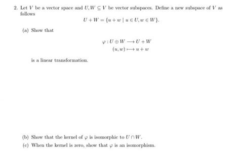Solved 2 Let V Be A Vector Space And U W⊆v Be Vector