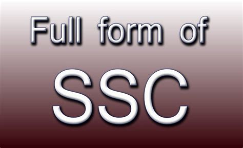 Ssc Full Form In English And Other Languages