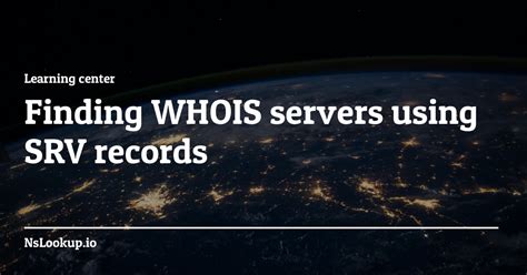 Finding Whois Servers Using Srv Records